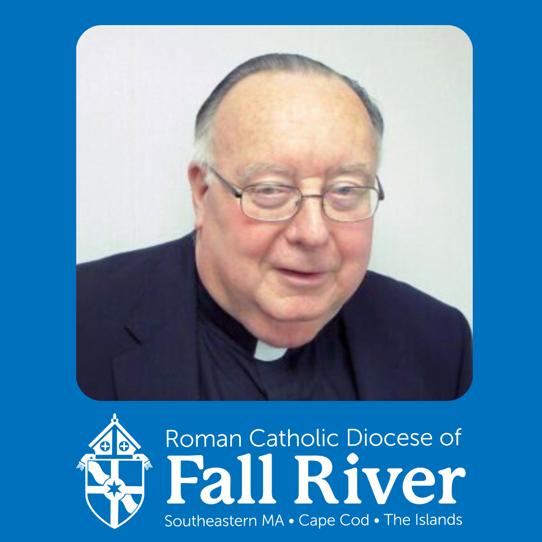 Renewal, Pastoral Care, and a Sad Passing - Roman Catholic Diocese of Fall River
